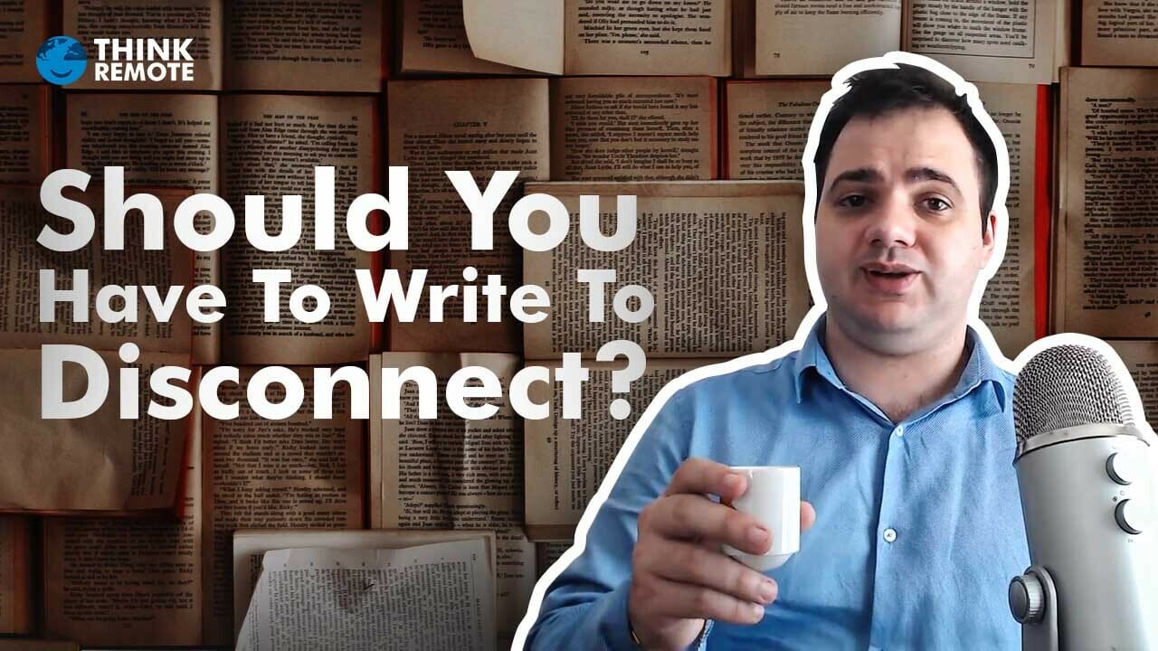 (VIDEO) Should You Have The Right To DISCONNECT From Work? - ThinkRemote