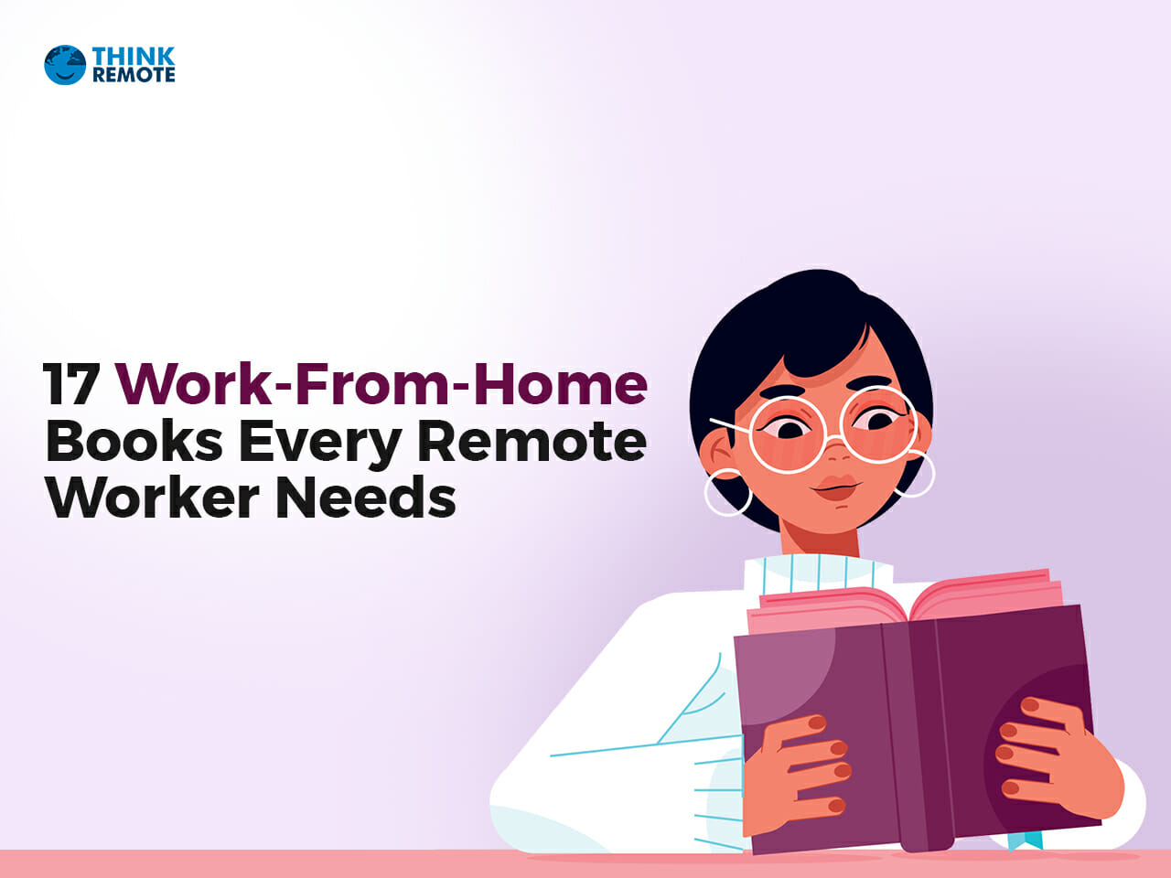 17 Work-From-Home Books Every Remote Worker Needs - ThinkRemote
