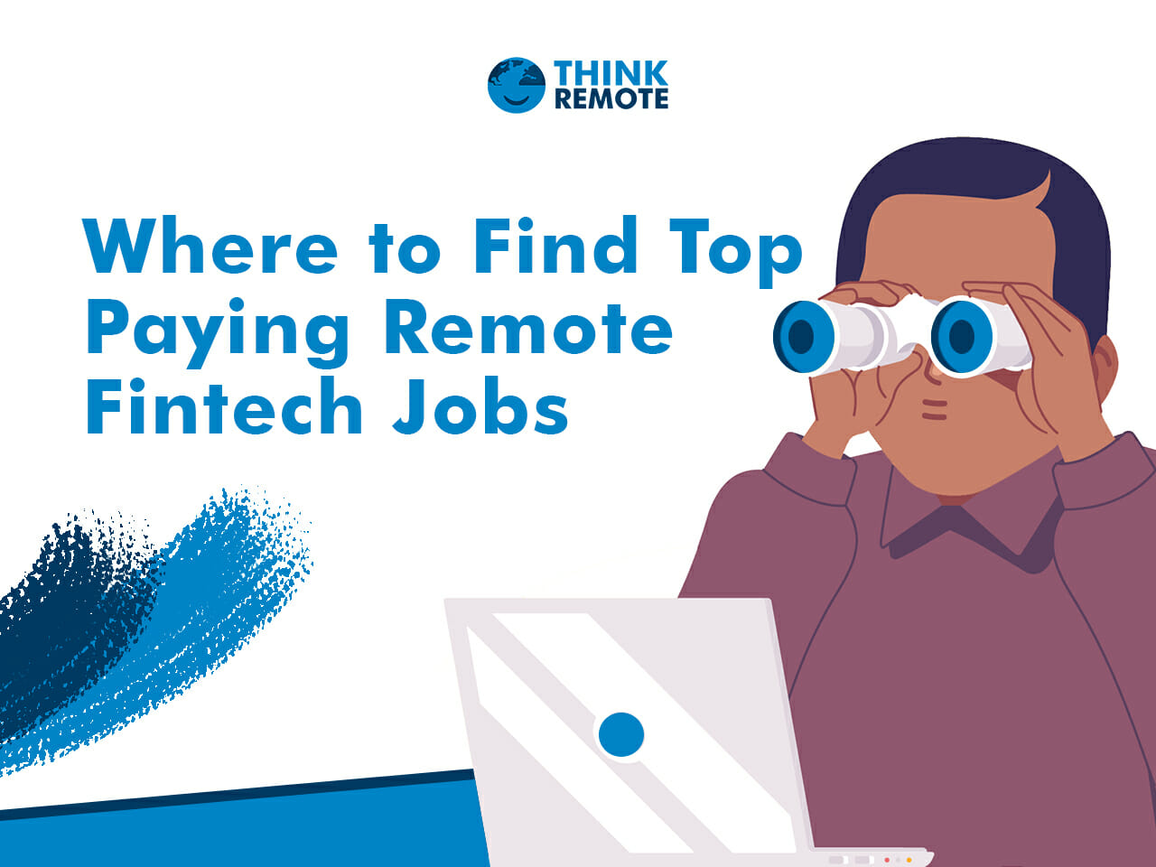 Where to Find Top Paying Remote Fintech Jobs - ThinkRemote