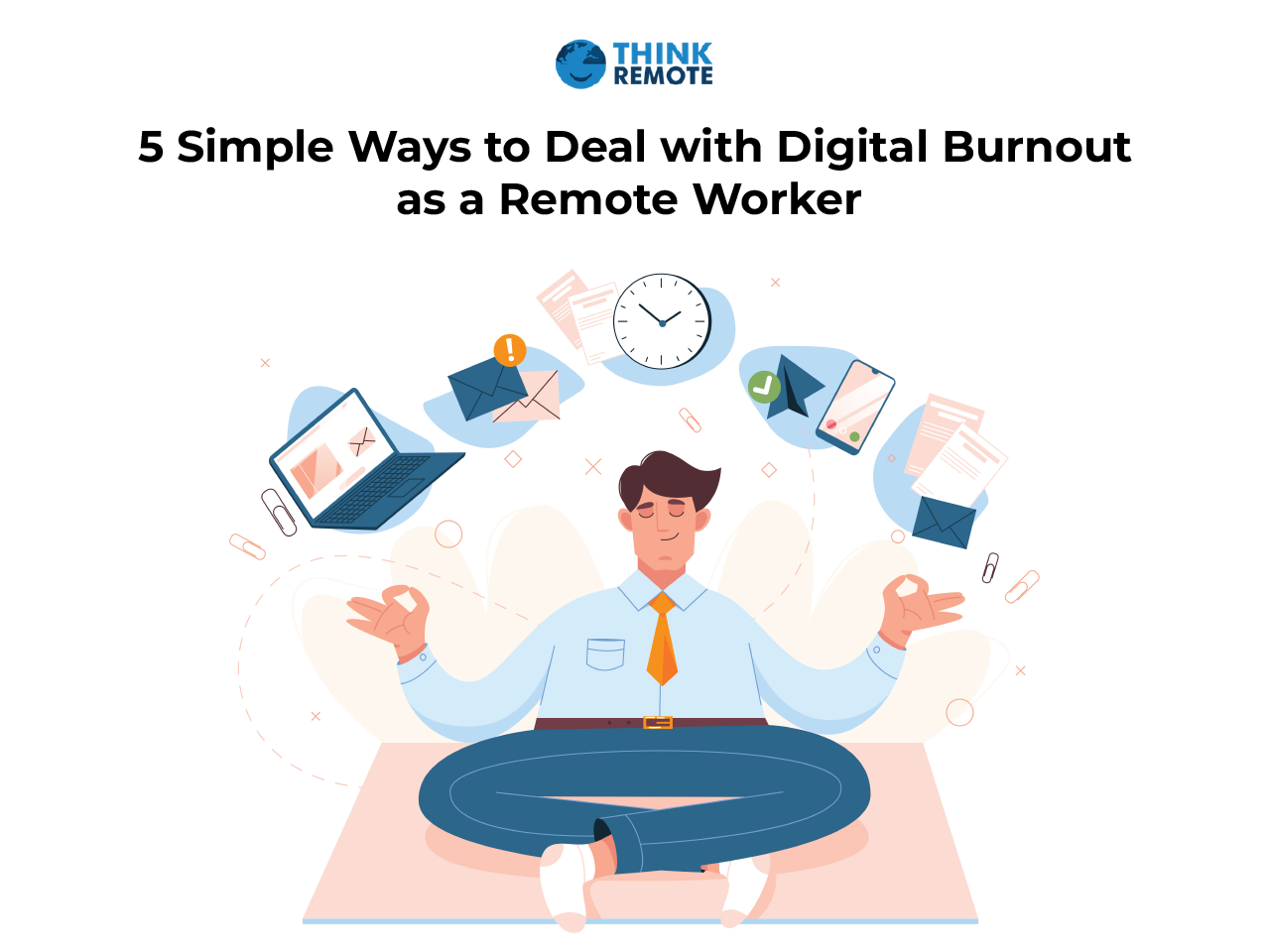 5 Ways To Deal With Digital Burnout As a Remote Worker - ThinkRemote