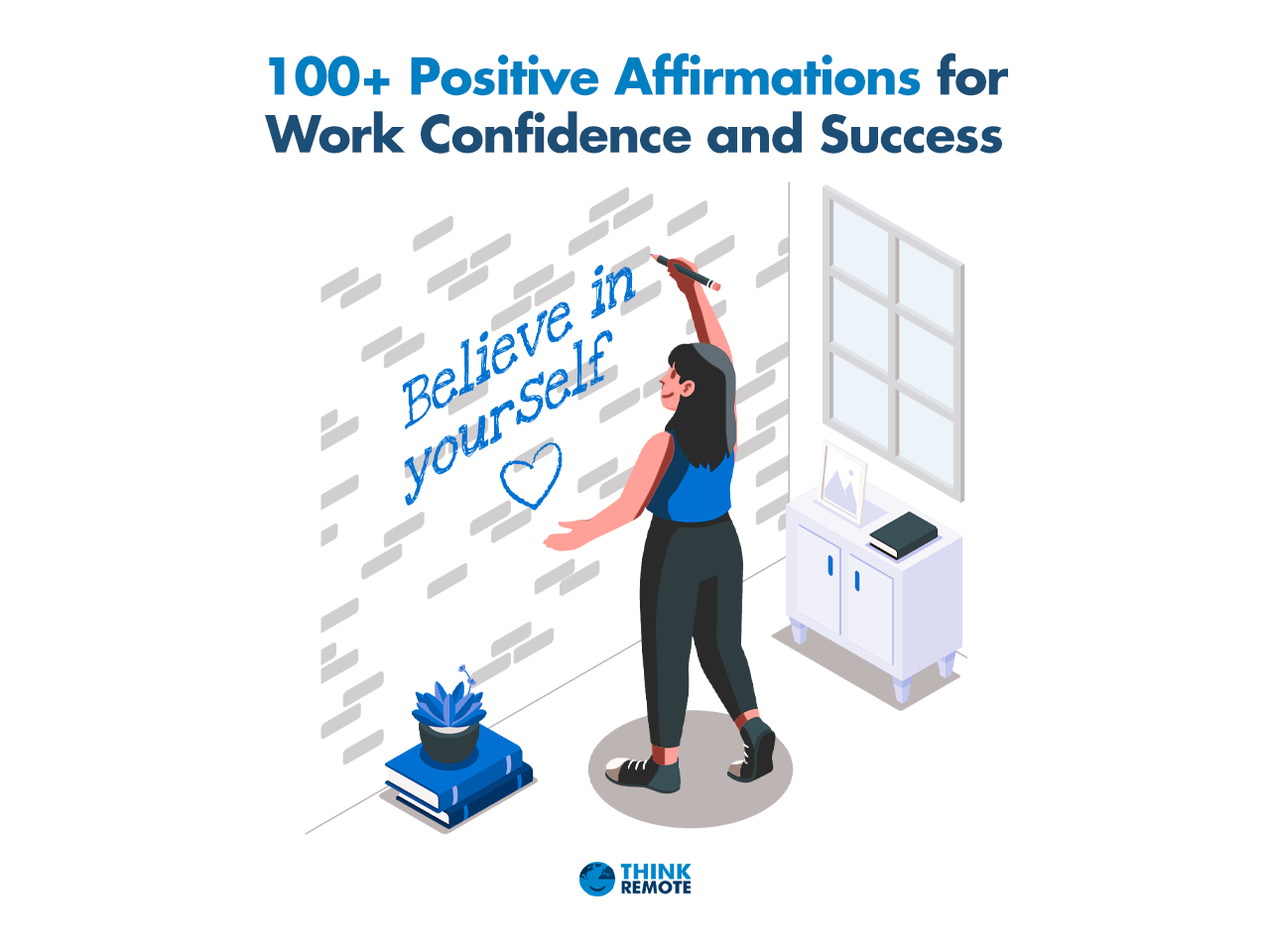 100+ Positive Affirmations for Work Confidence and Success - ThinkRemote