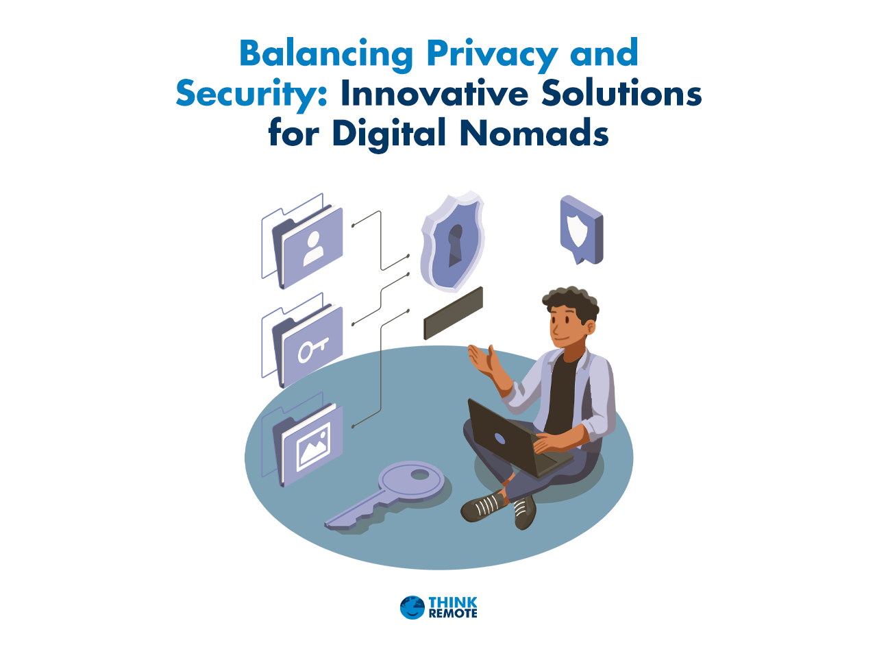 Innovative Security Solutions Ideal for Digital Nomads